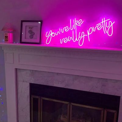 You're Like Really Pretty Neon Sign - BgNeon
